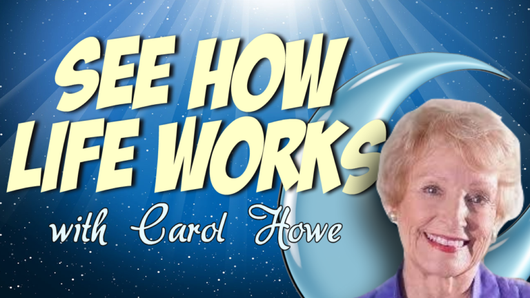 See How Life Works with Carol Howe - Juice Guru Institute